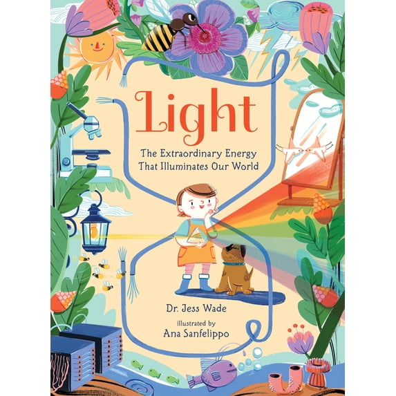 Spectacular Science Light: The Extraordinary Energy That Illuminates ...