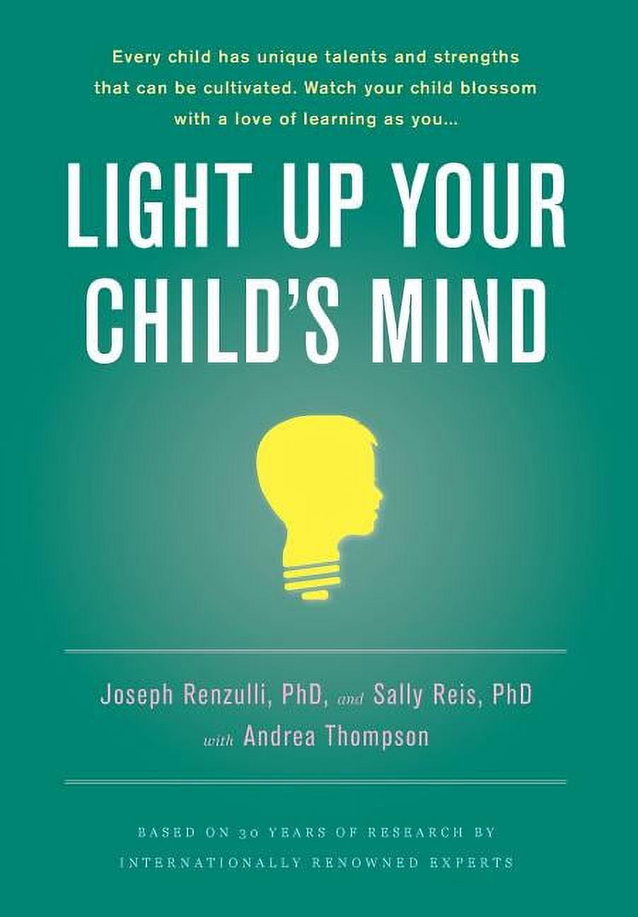 Light Up Your Child's Mind : Finding a Unique Pathway to Happiness and ...