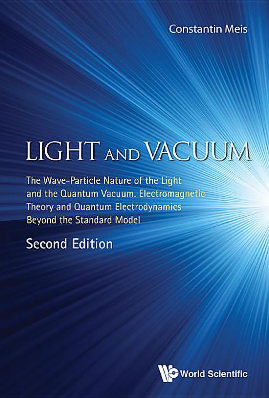 Light and Vacuum: The Wave-Particle Nature of the Light and the Quantum ...