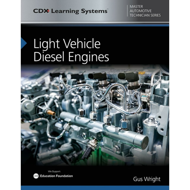 Light Vehicle Diesel Engines : CDX Master Automotive Technician Series ...