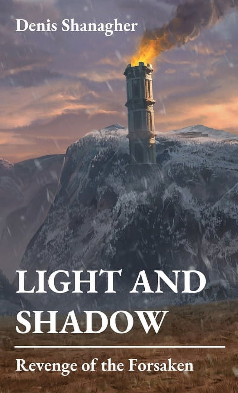 Light and Shadow Light and Shadow: Revenge of the Forsaken, Book 1 ...