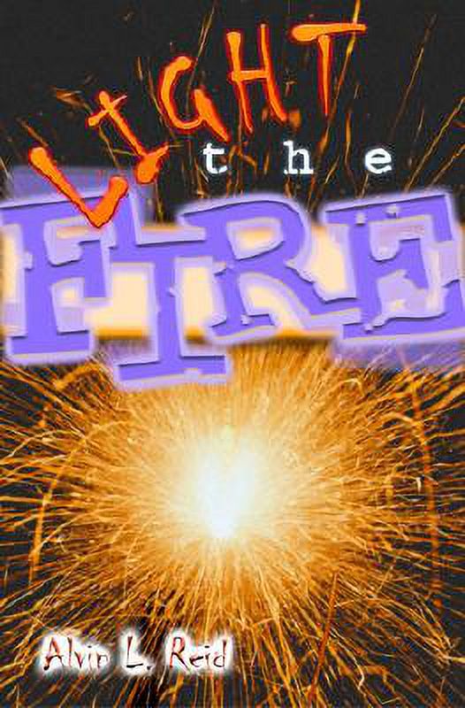 Pre-Owned - Light the Fire : Raising Up a Generation to Live Radically ...