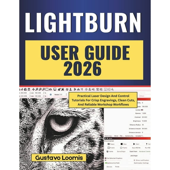 Lightburn User Guide 2026: Practical Laser Design And Control Tutorials ...