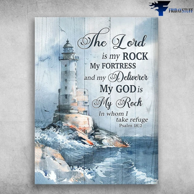 Lighthouse Poster, Poster, The Lord Is My Rock, My Fortress, And My NO ...