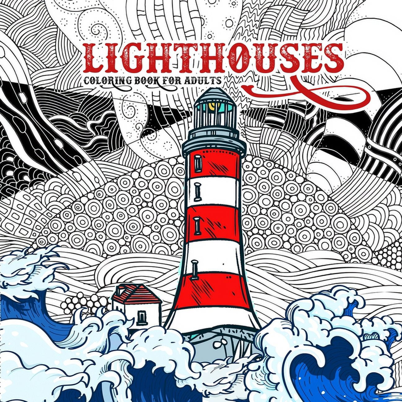 Lighthouses Coloring Book for Adults: Zentangle Lighthouse Coloring ...