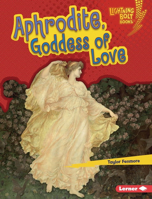 Lightning Bolt Books (R) -- Greek Mythol Aphrodite, Goddess of Love ...