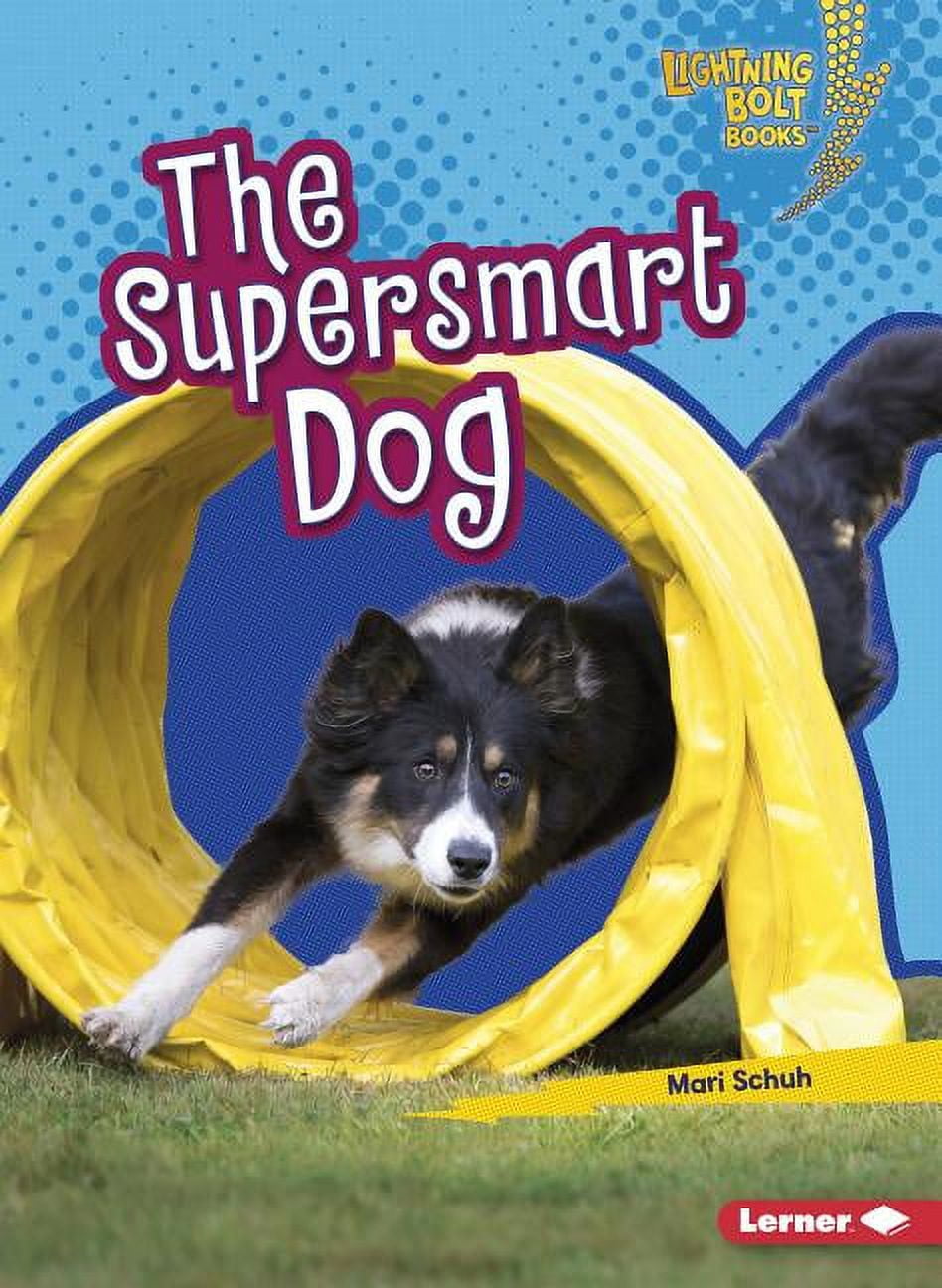 Lightning Bolt Books (R) -- Supersmart Animals: The Supersmart Dog ...
