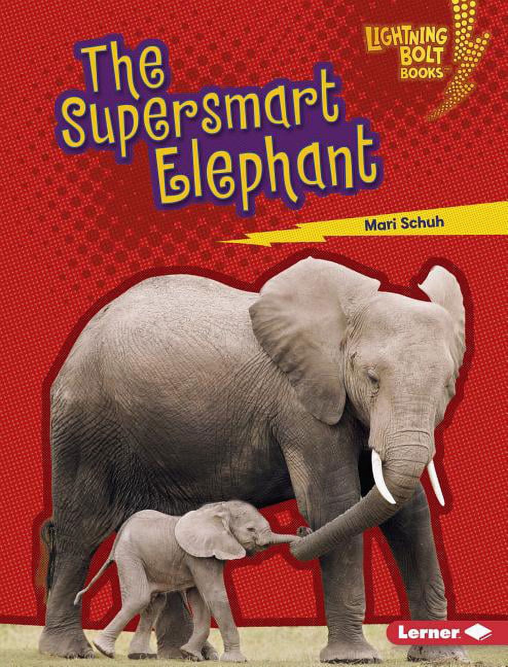 Lightning Bolt Books (R) -- Supersmart Animals: The Supersmart Elephant ...