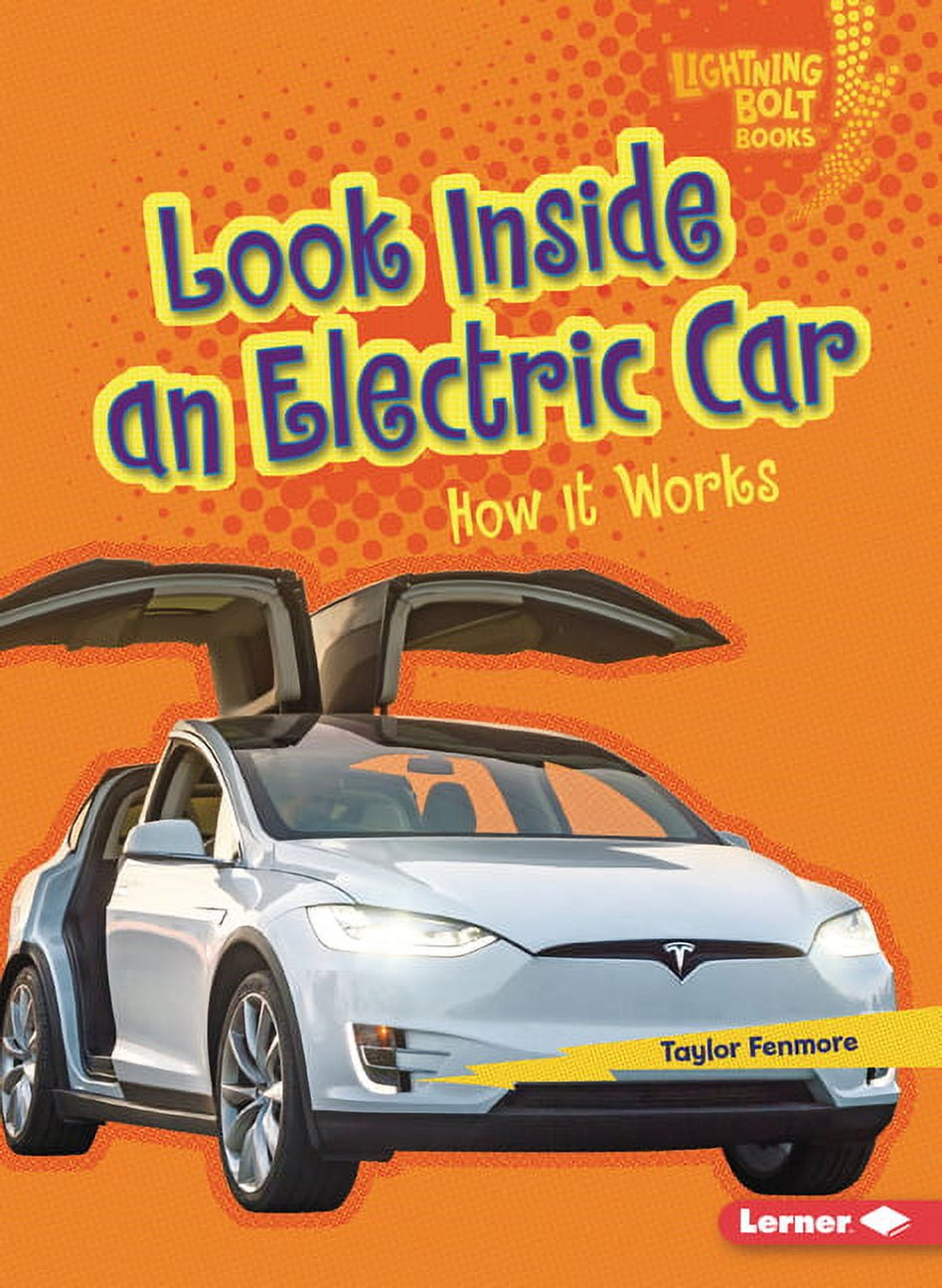 Lightning Bolt Books (R) -- Under the Ho Look Inside an Electric Car ...