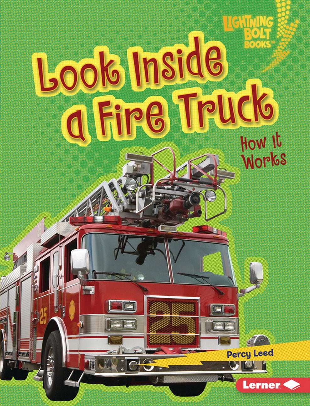 Lightning Bolt Books (R) -- Under the Ho Look Inside a Fire Truck: How ...