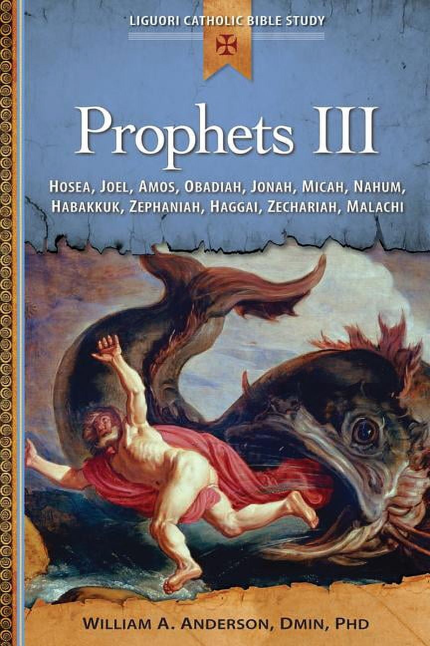 Liguori Catholic Bible Study Prophets III: Hosea, Joel, Amos, Obadiah ...