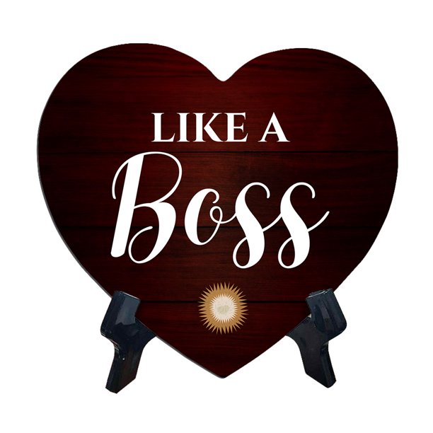 Like A Boss Heart Table Sign with Acrylic Stand (6x5") | Home & Office ...