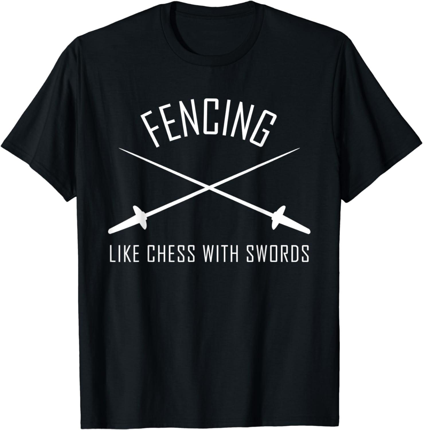 Like Chess With Swords Fencing Shirt, Funny Fencer Gift - Walmart.com