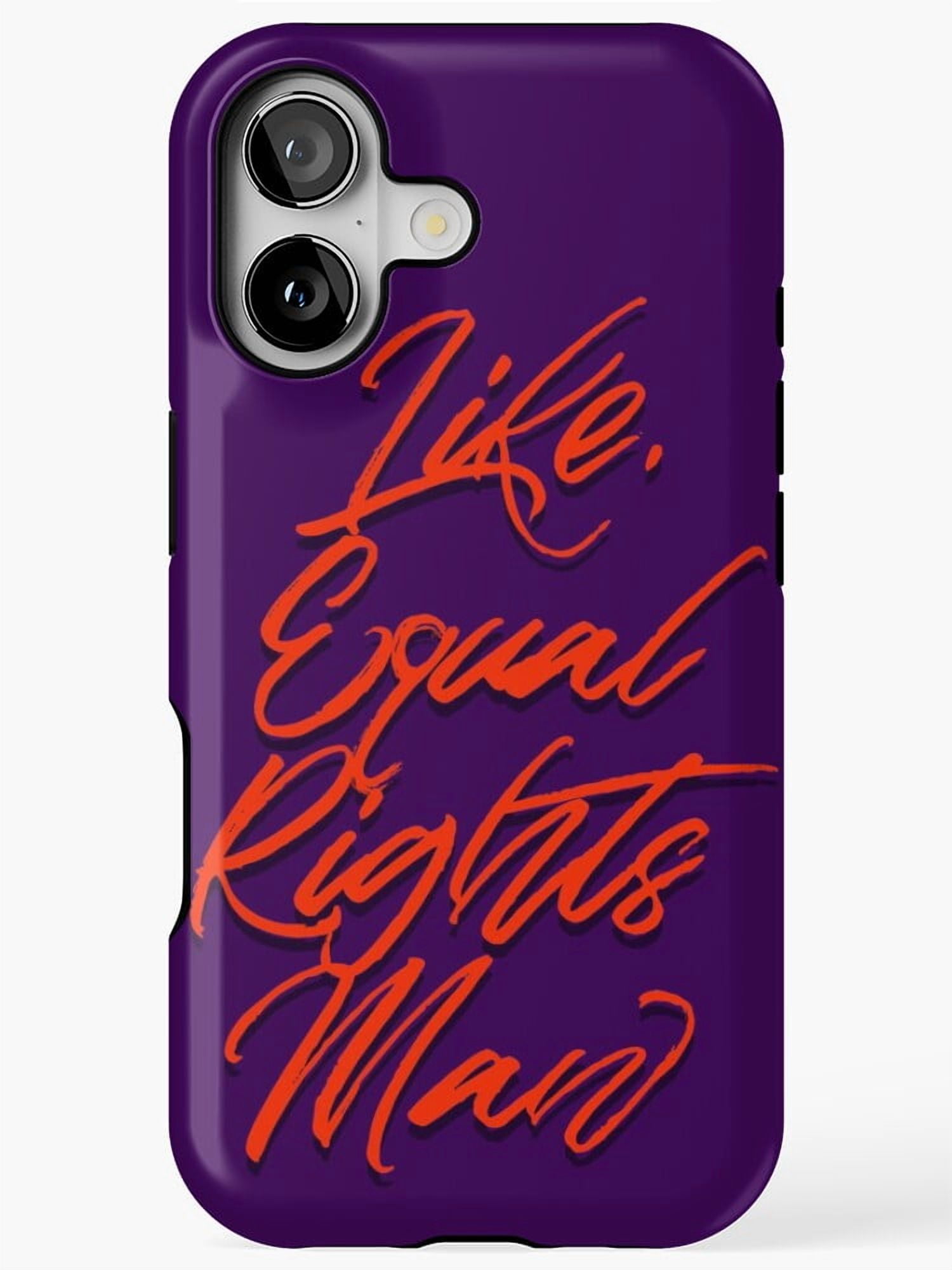 Like Equal Rights Man Funny Phone Case for iPhone 11 12 13 14 15 16 17 ...