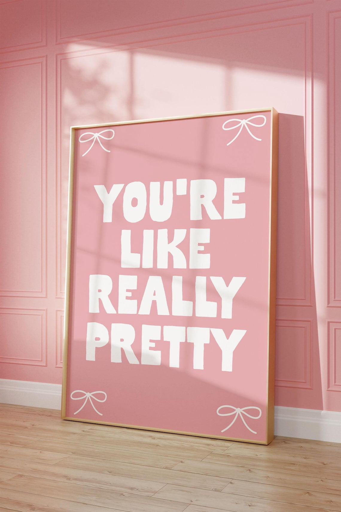 You'Re Like Really Pretty Art Print, Pink Girly Home Poster, Daily ...