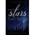 Like The Stars That Burn (Paperback) - Walmart.com