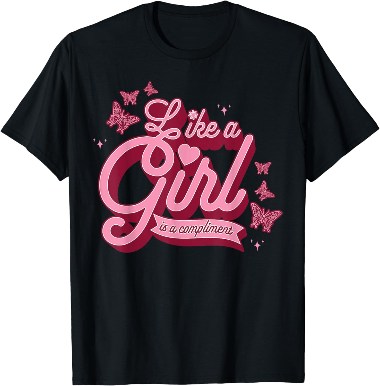 Like a Girl is a Compliment Feminist Gift Women Empowerment T-Shirt ...