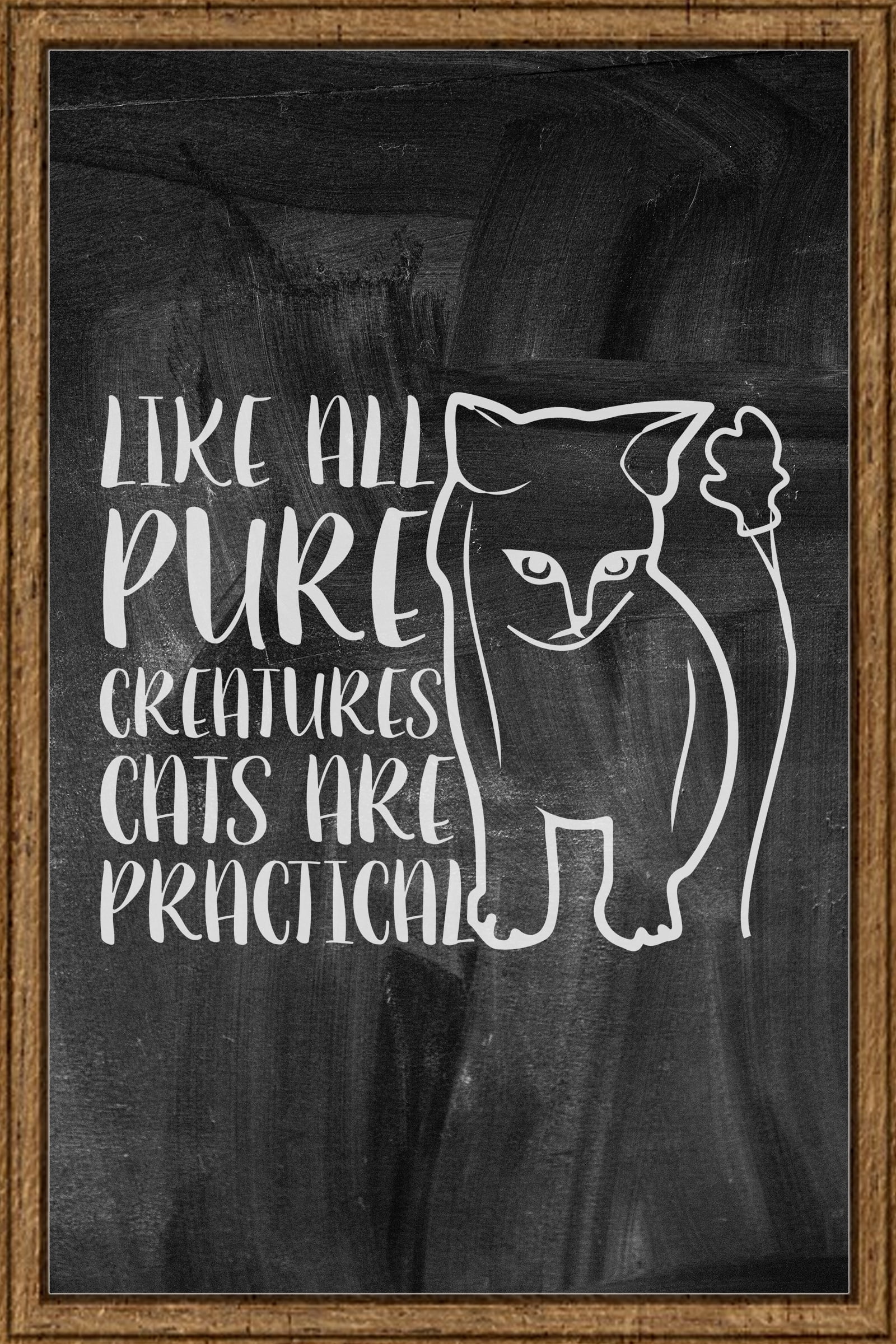 Like all Pure Creatures Cats are Practical Tin Sign Chalk Board Wall ...