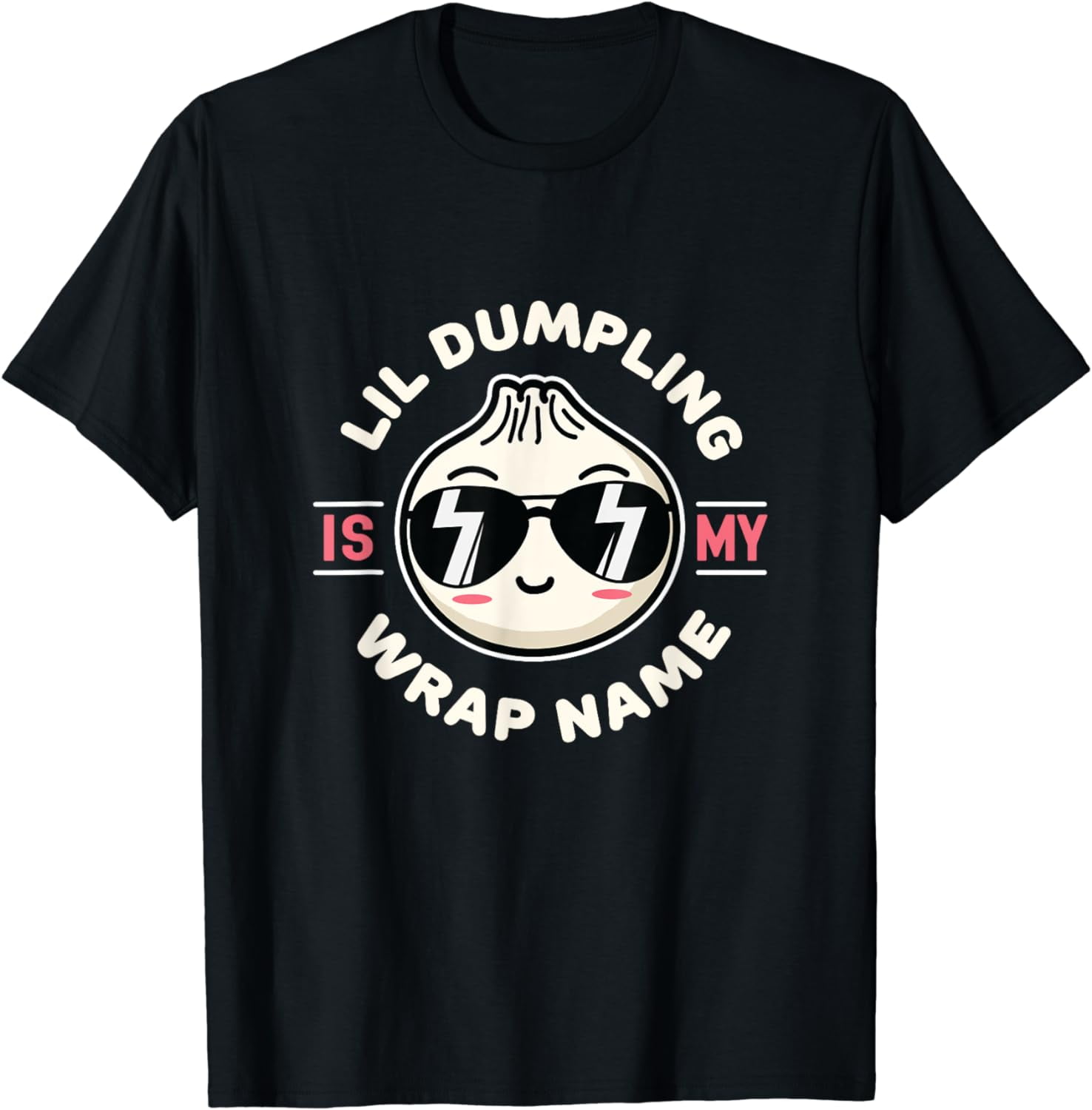 Lil Dumpling Asian Chinese Dim Sum Joke Food Lover Themed T-Shirt Black ...