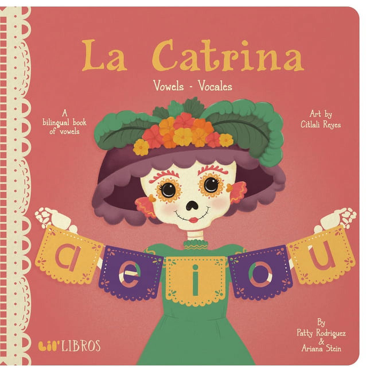 Lil' Libros: La Catrina: Vowels / Vocales : A Bilingual Book of Vowels ...