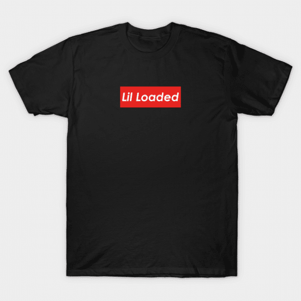 Lil Loaded T Shirt - Walmart.com