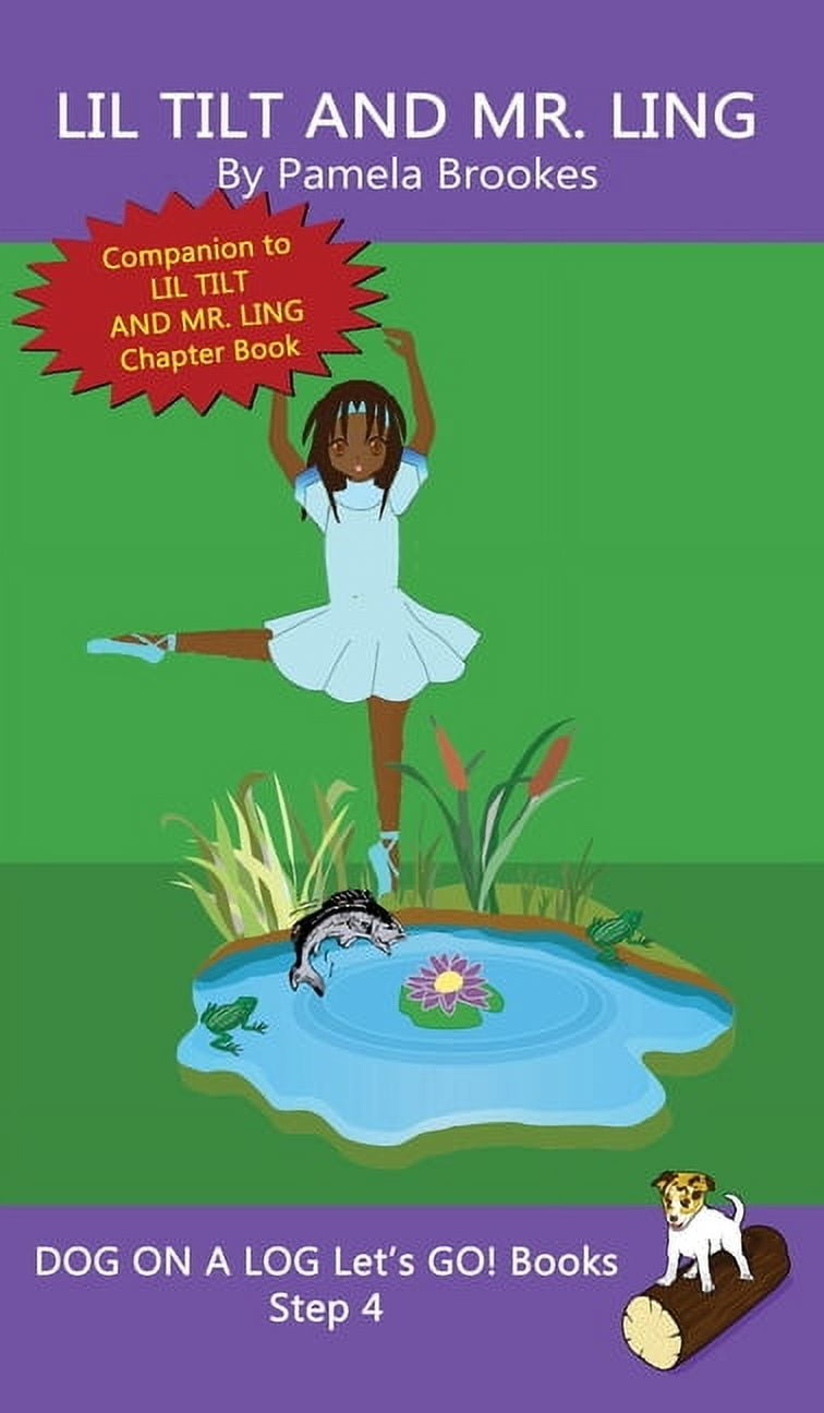 Dog on a Log Let's Go! Books Lil Tilt And Mr. Ling: Sound-Out Phonics ...