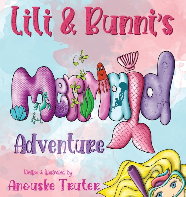Lili and Bunni: Lili & Bunni's Mermaid Adventure (Hardcover) - Walmart.com Lili and Bunni: Lili & Bunni's Mermaid Adventure (Hardcover) - Walmart.com