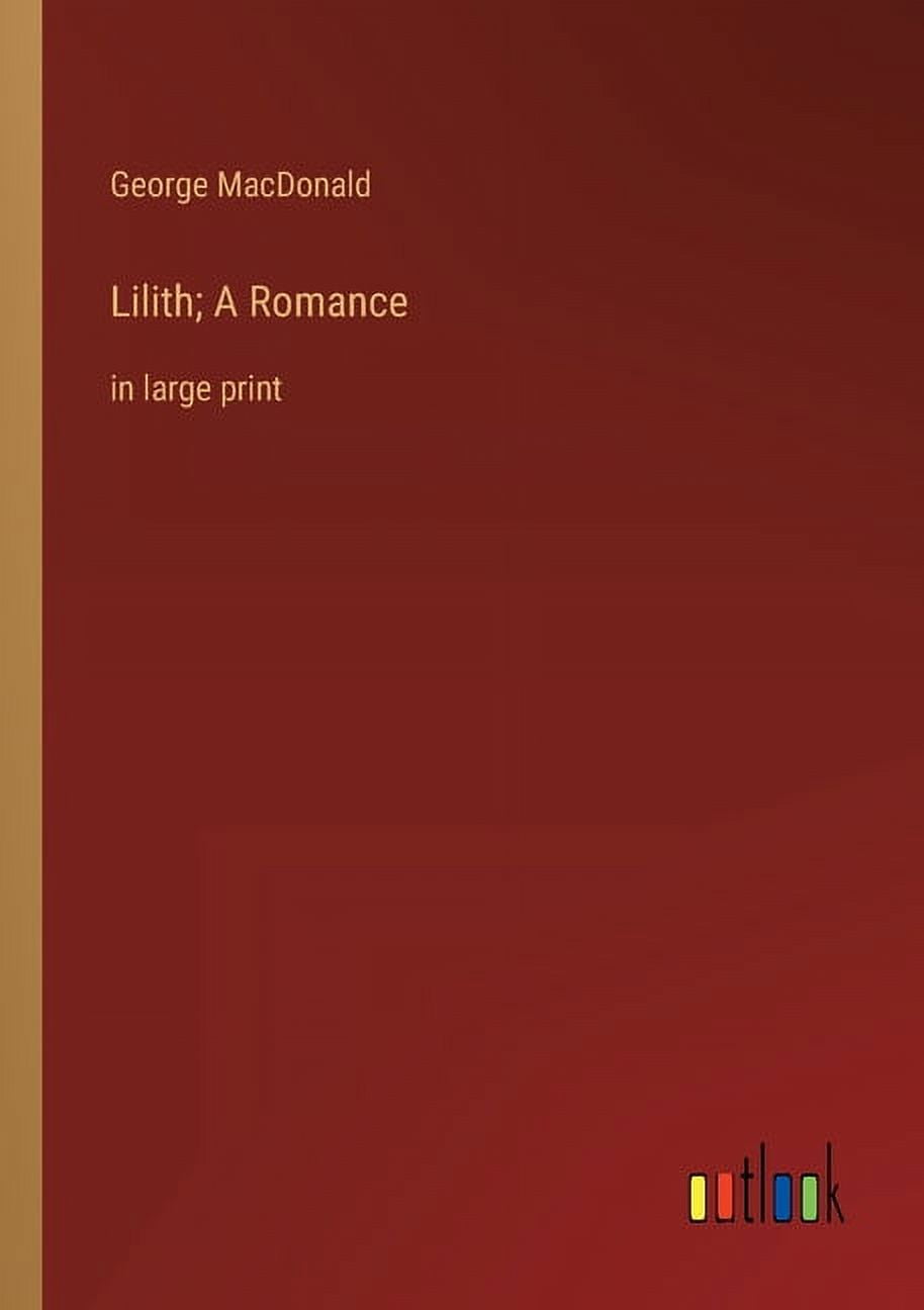 Lilith; A Romance : in large print (Paperback) - Walmart.com