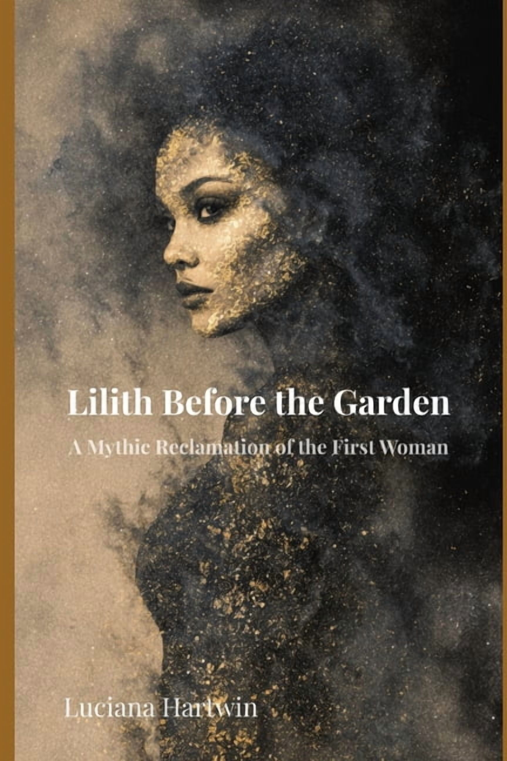 The Lost Goddess Library Lilith Before the Garden: The Forgotten ...