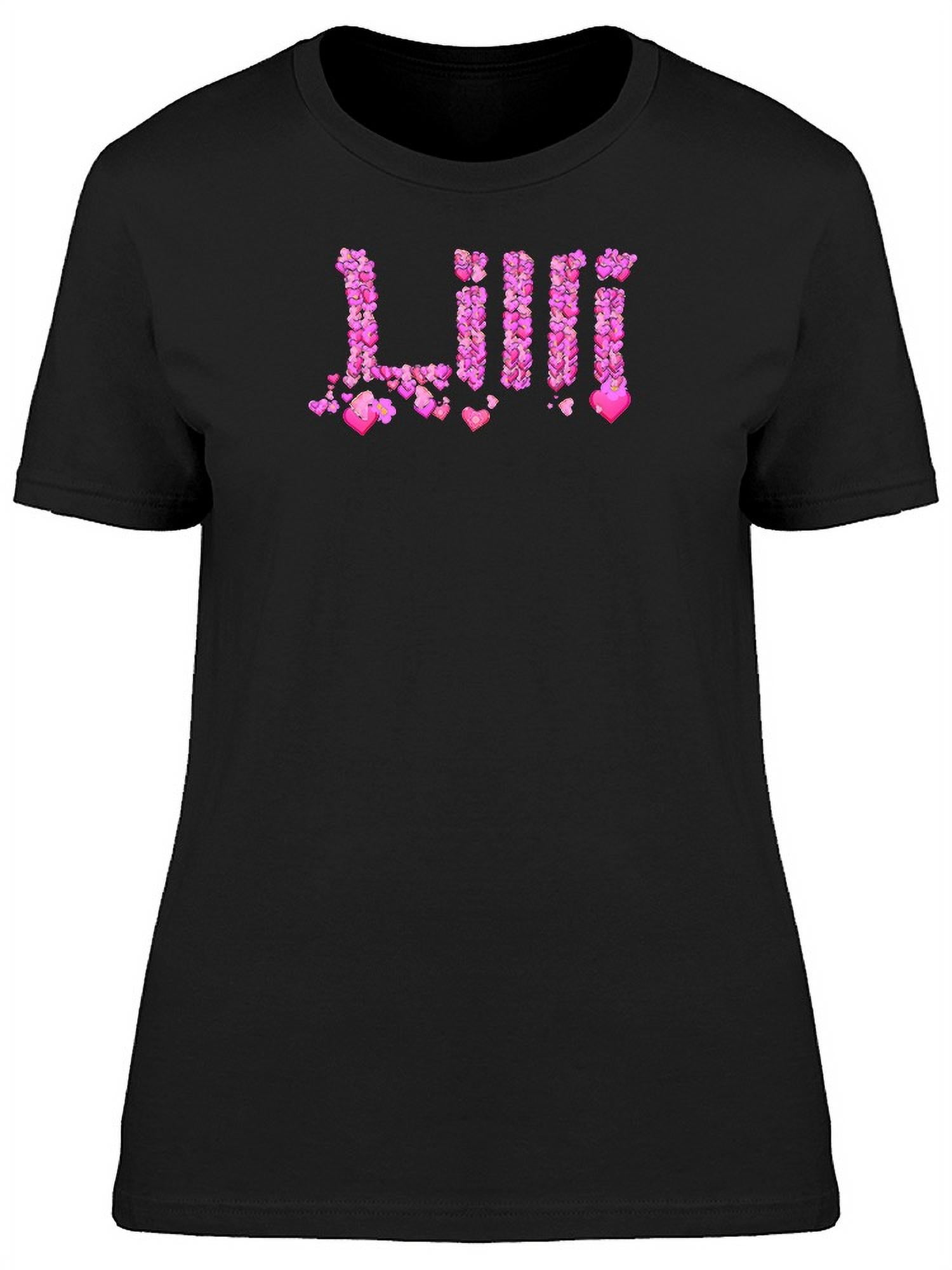 Lilli Cool Pink Heart Name T-Shirt Women -Image by Shutterstock, Female ...