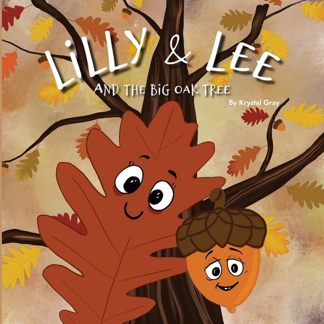 Lilly & Lee and the Big Oak Tree, (Paperback) - Walmart.com