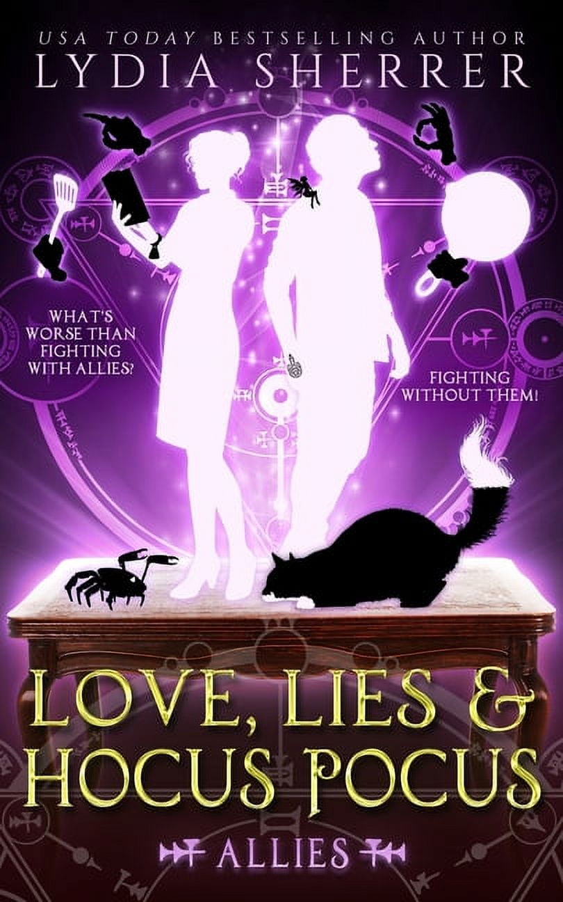Lily Singer Adventures Love, Lies, and Hocus Pocus Allies, Book 3 ...
