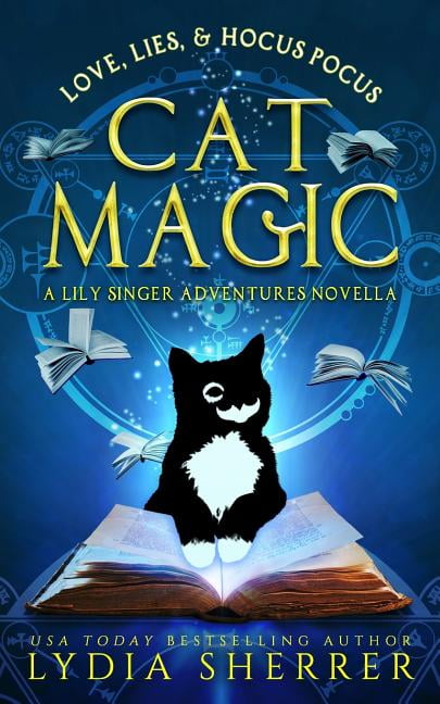 Lily Singer Adventures: Love, Lies, and Hocus Pocus Cat Magic: A Lily ...