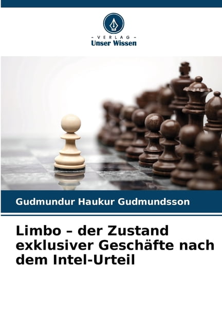 Limbo - der Zustand exklusiver Geschäfte nach dem Intel-Urteil ...
