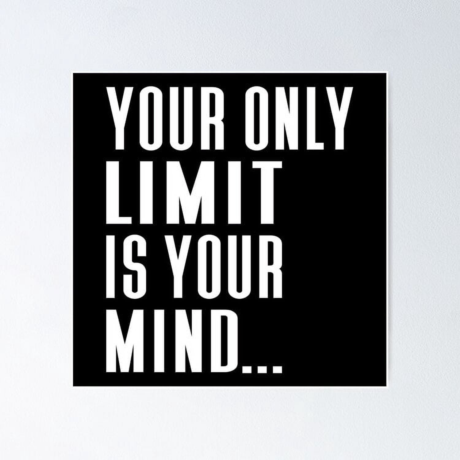 Your Only Limit Is Your Mind Typography Life And Inspiration Quote In ...
