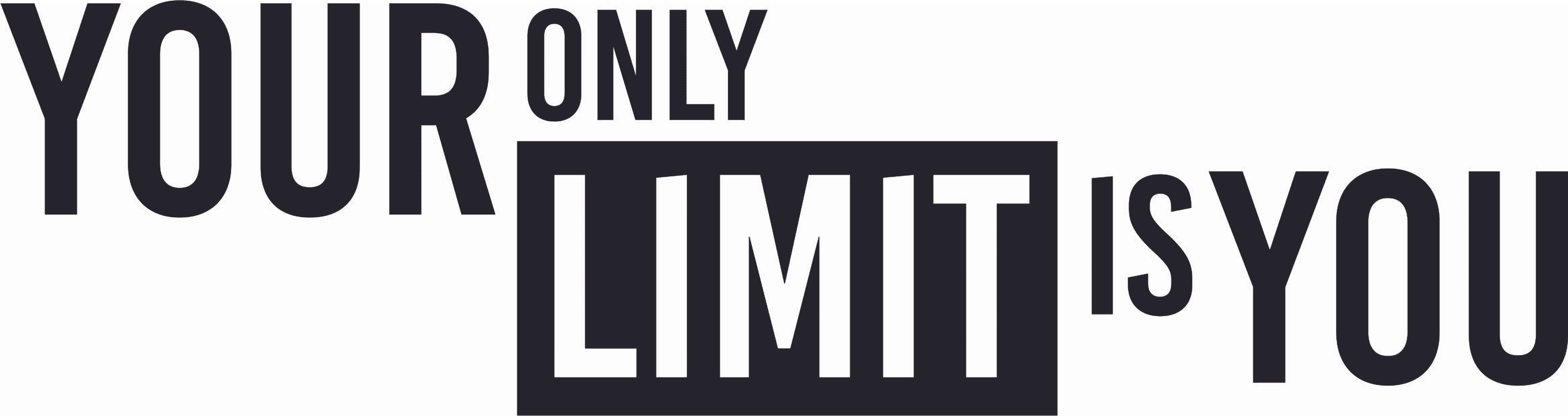 Your Only Limit Is You Motivational Quotes Mantra Sayings Motto ...