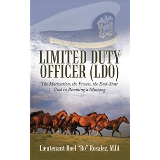 Limited Duty Officer (LDO): The Motivation, the Process, the End-State ...