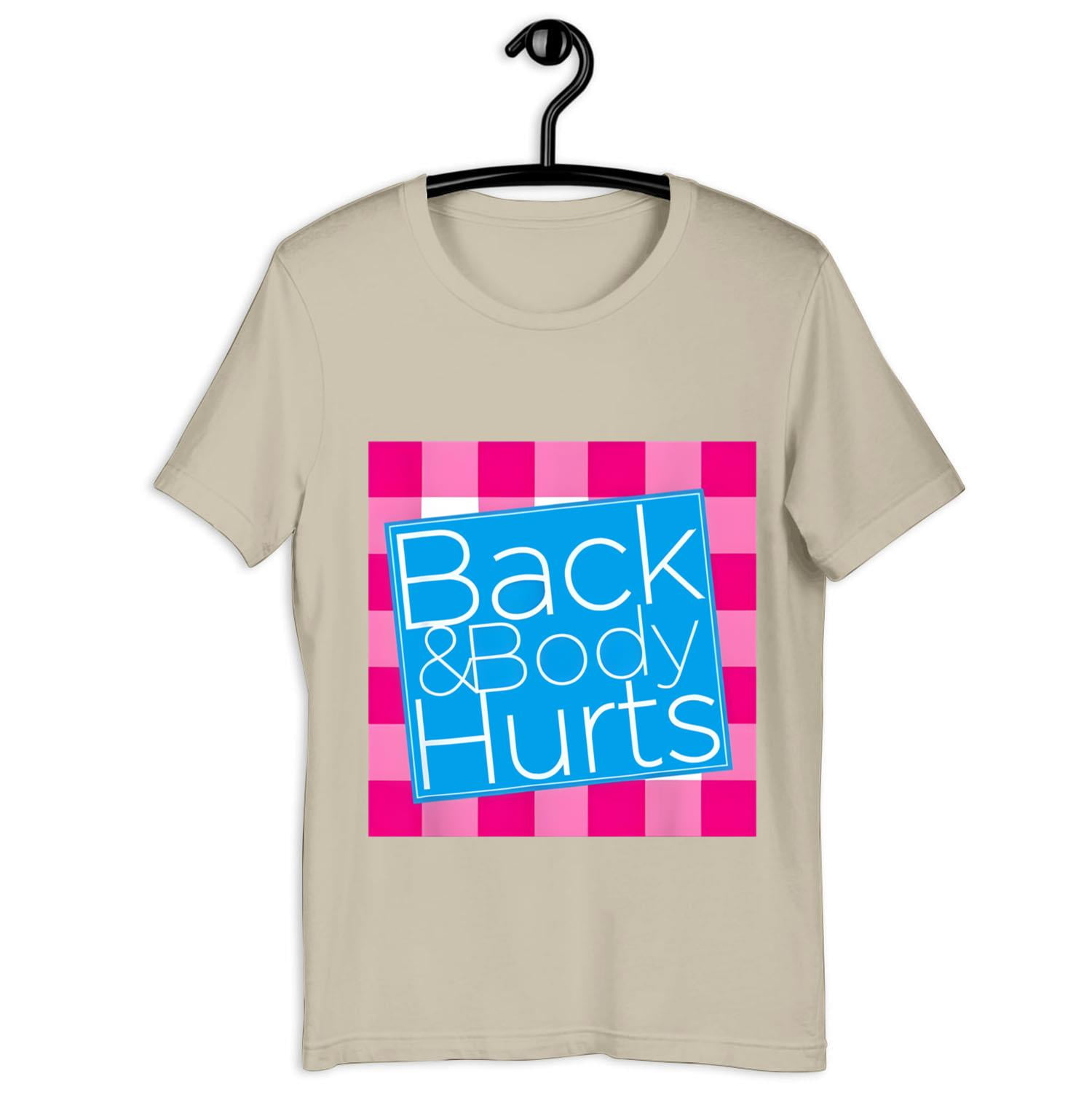Limited Edition Back And Body Hurts Cute shirt Gift Black shirt-TH40222 ...