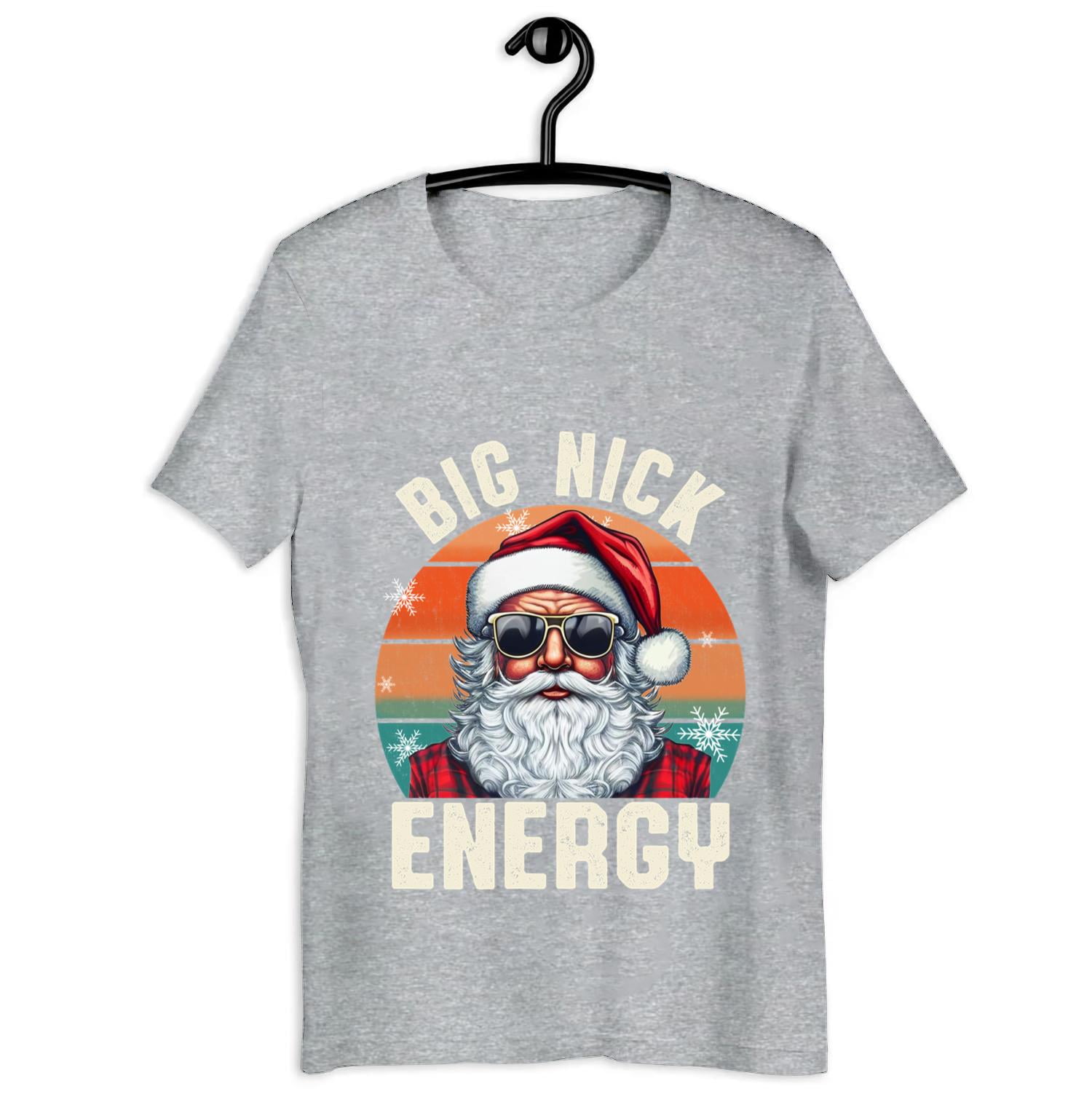 Limited Edition Big Nick Energy Shirt-TH35779 - Walmart.com