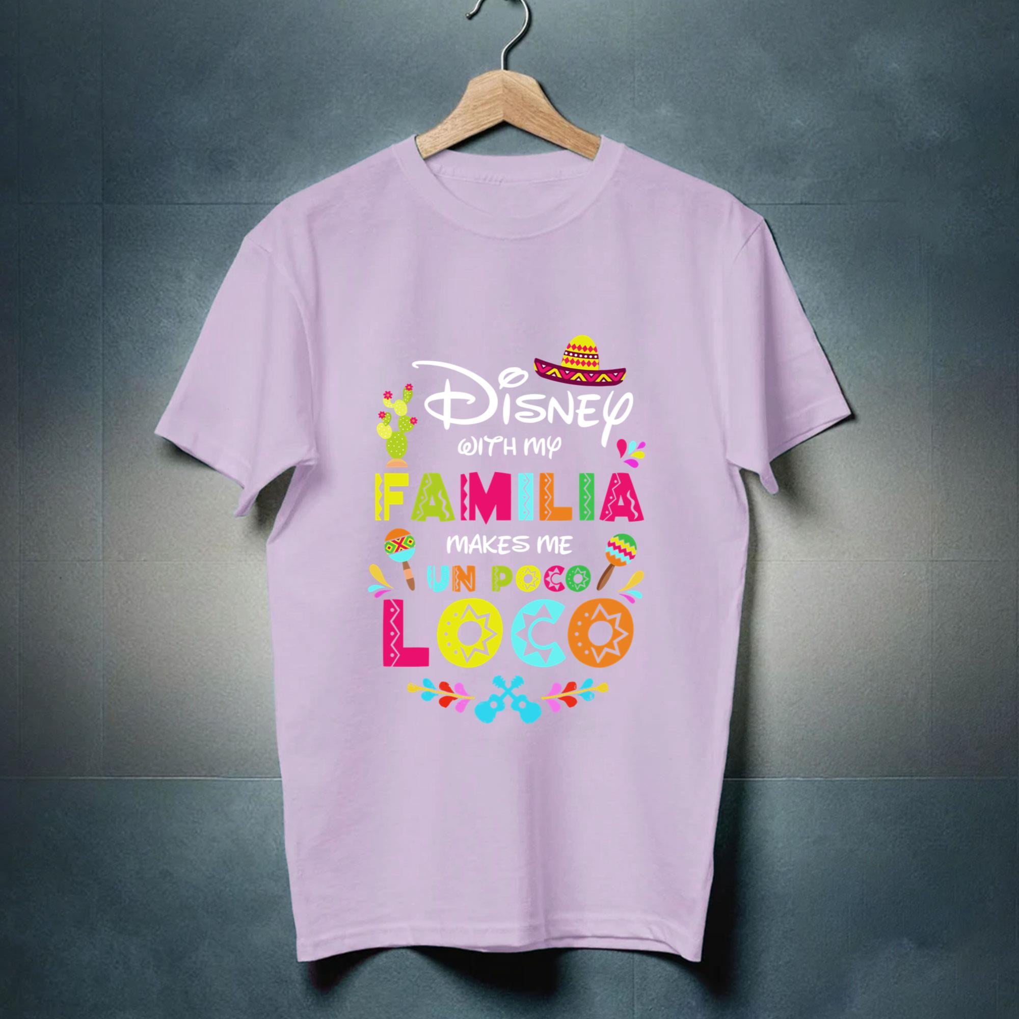 Limited Edition Familyland With Familia Makes Me Un Poco Loco, Family ...