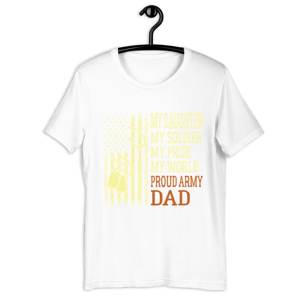 Limited Edition My Daughter My Soldier Proud Army Dad Pride Military ...