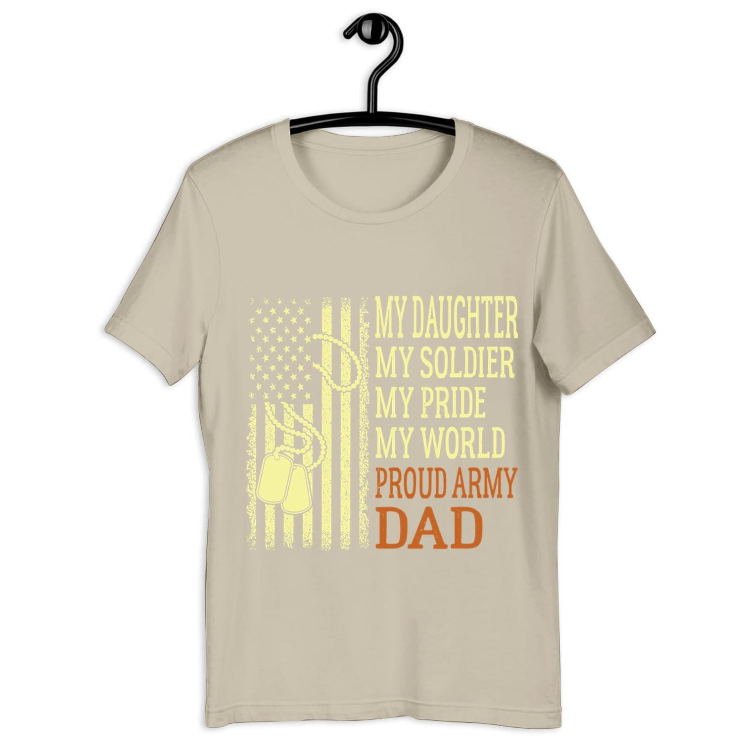 Limited Edition My Daughter My Soldier Proud Army Dad Pride Military ...