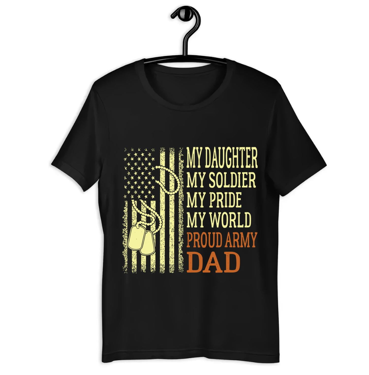 Limited Edition My Daughter My Soldier Proud Army Dad Pride Military ...