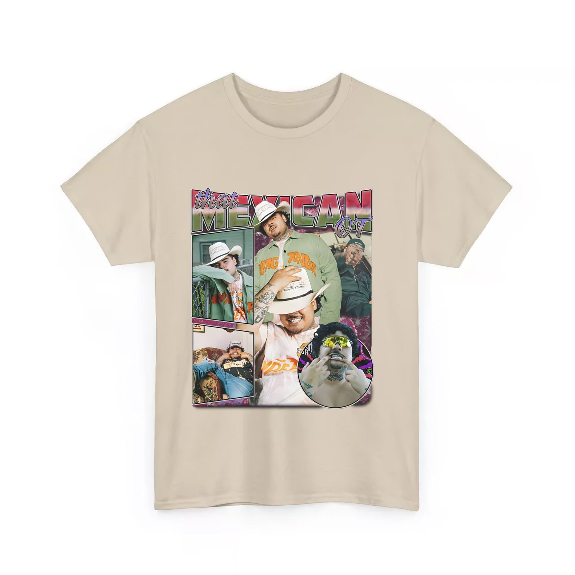 Limited Edition THAT MEXICAN OT - t shirt merch texas rap southern ...