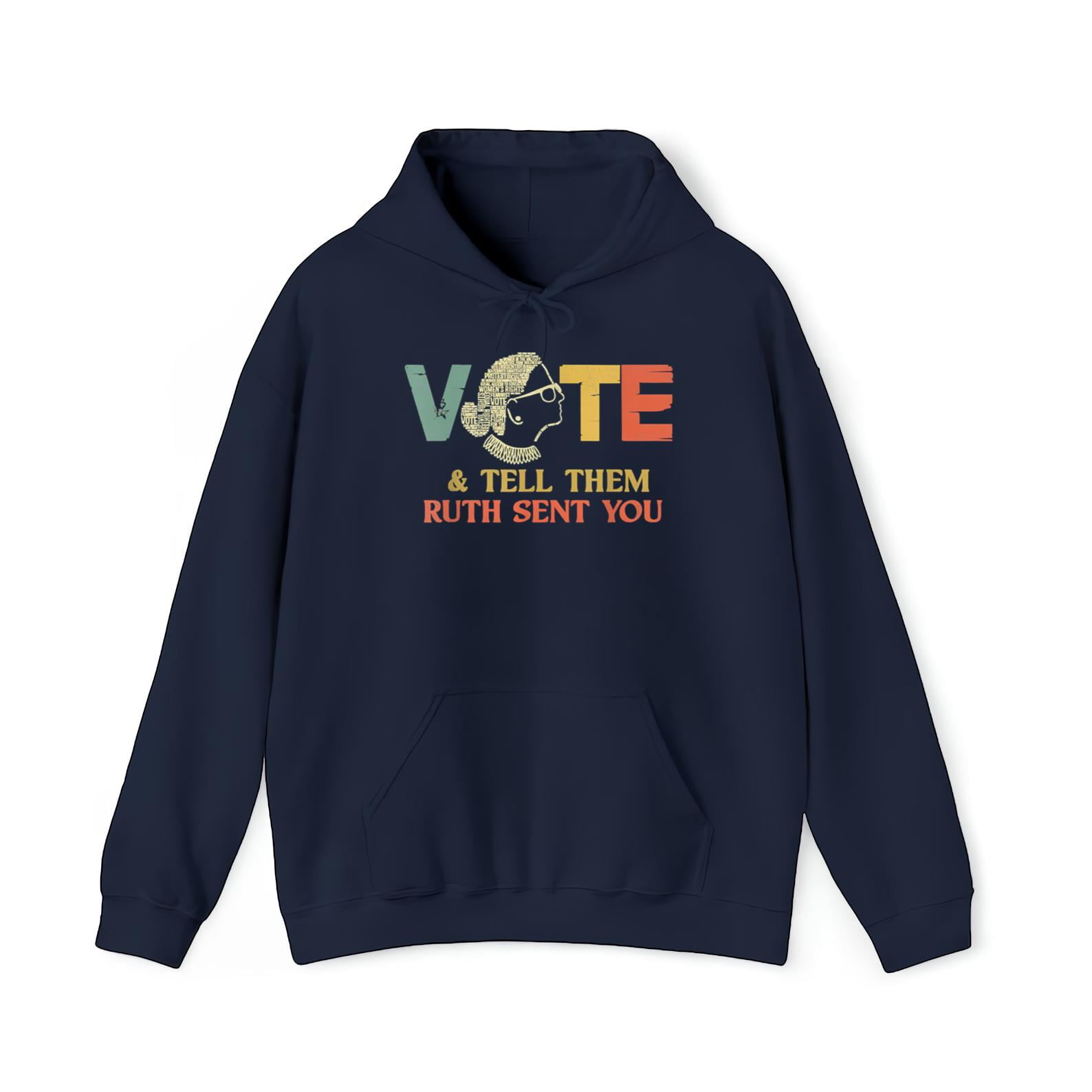 Limited Edition Vote And Tell Them Ruth Sent You hoodie, Vote Like Ruth ...