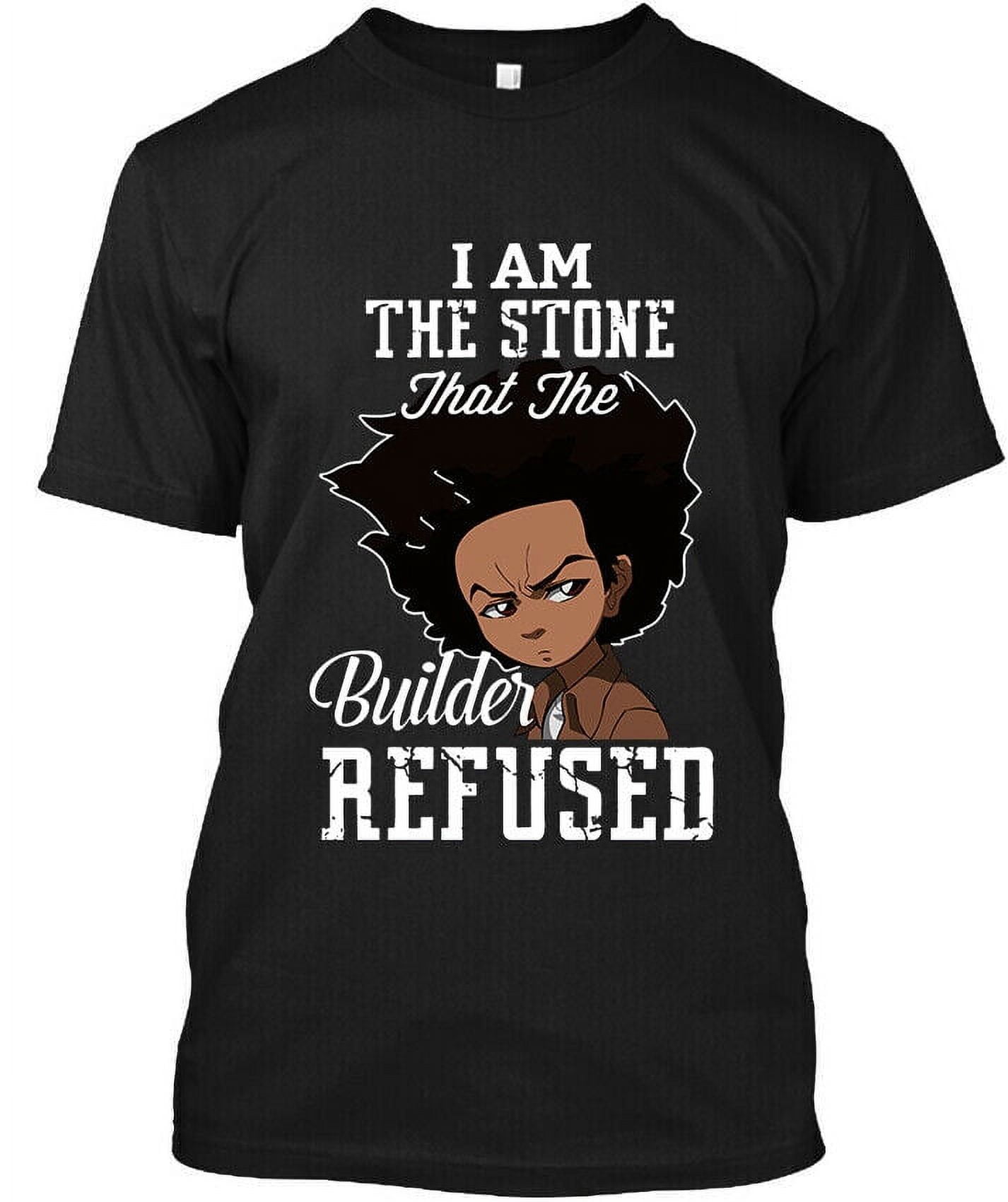 Limited NWT The Boondocks I Am The Stone That The Builder Vintage T-Shirt S-3XL - Walmart.com