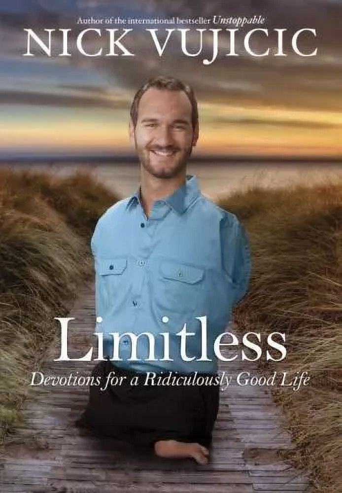 Limitless: Devotions for a Ridiculously Good Life by Vujicic, Nick - Walmart.com