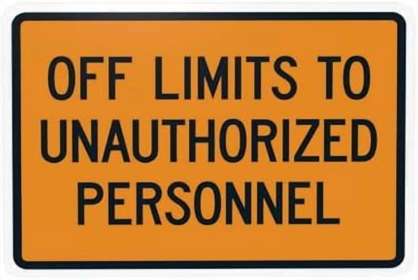 Off Limits To Unauthorized Personnel Warning Sign, Do Not Enter Metal ...