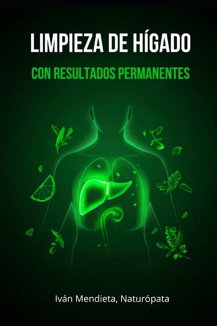 Limpieza de HÃ­gado con Resultados Permanentes: GuÃ­a prÃ¡ctica para ...
