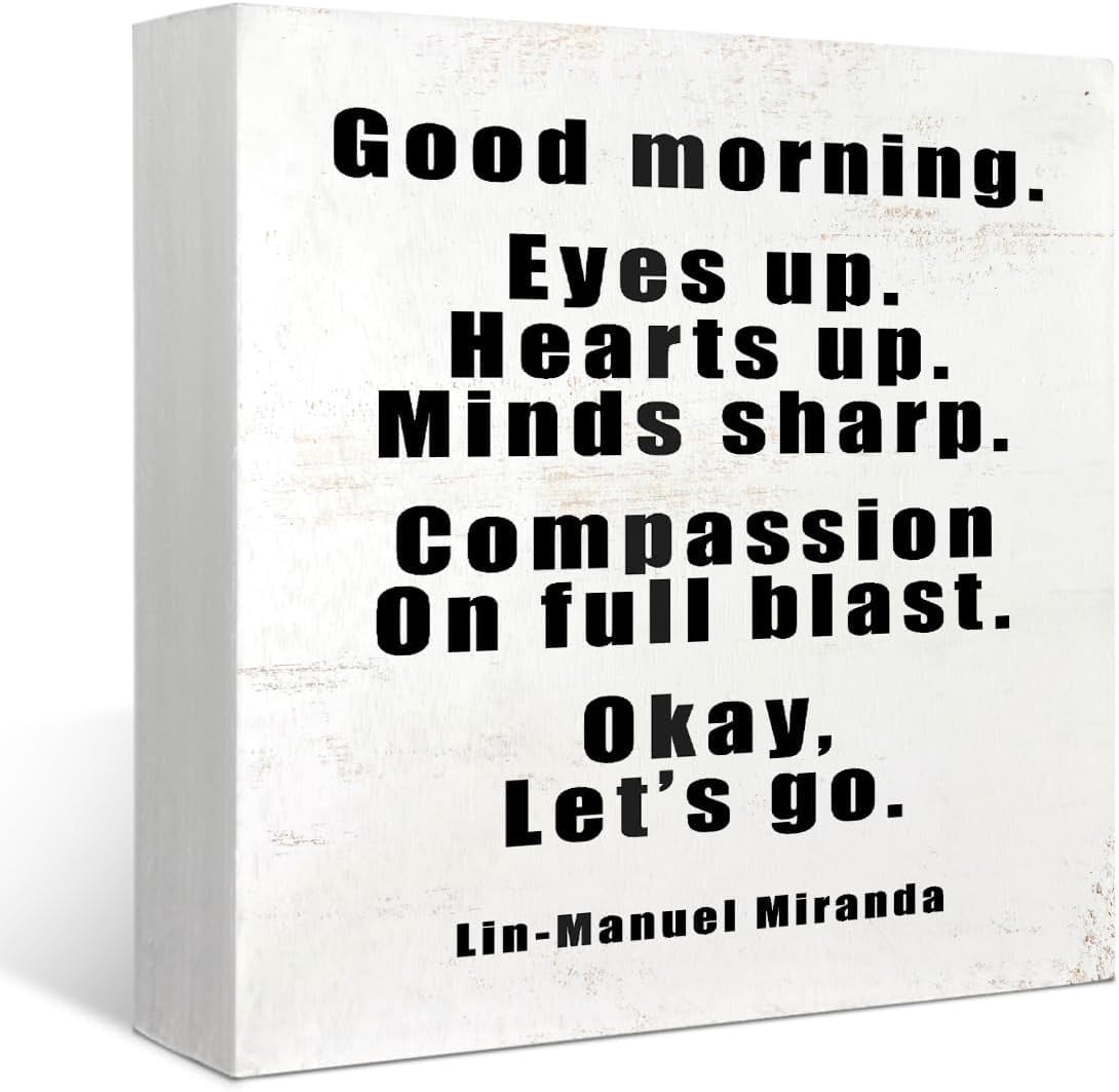 Lin-manuel Miranda Quote Good Morning Eyes Up Hearts Up Wood Box Sign ...
